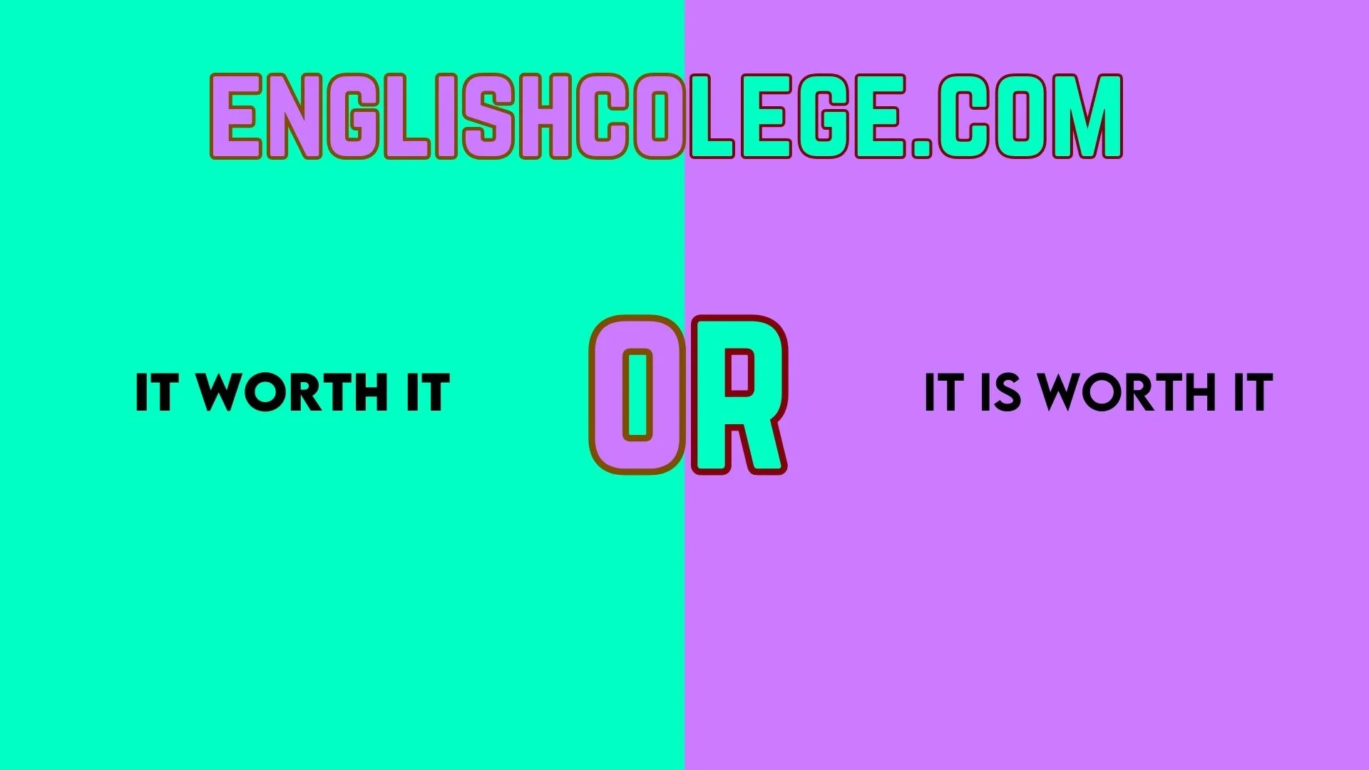 💡 It Worth It or It Is Worth It? How to Use “Worth” Correctly in ...